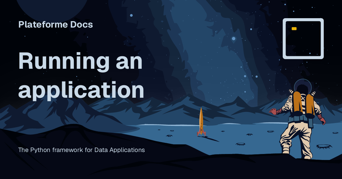 Running an application - Plateforme Docs