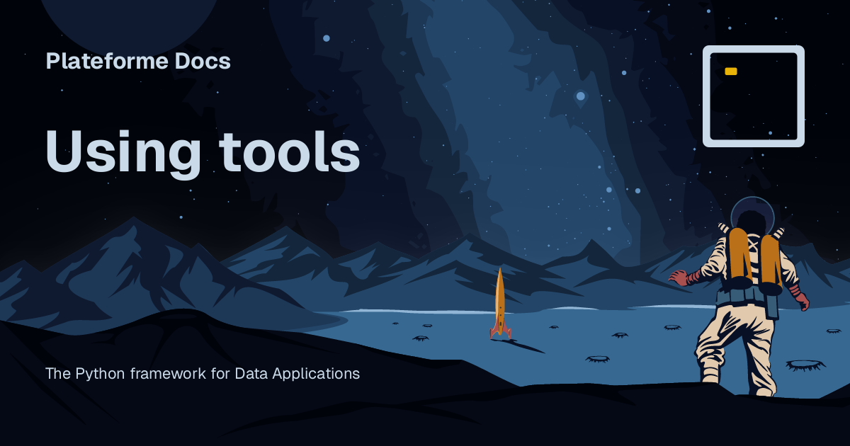 Using tools - Plateforme Docs